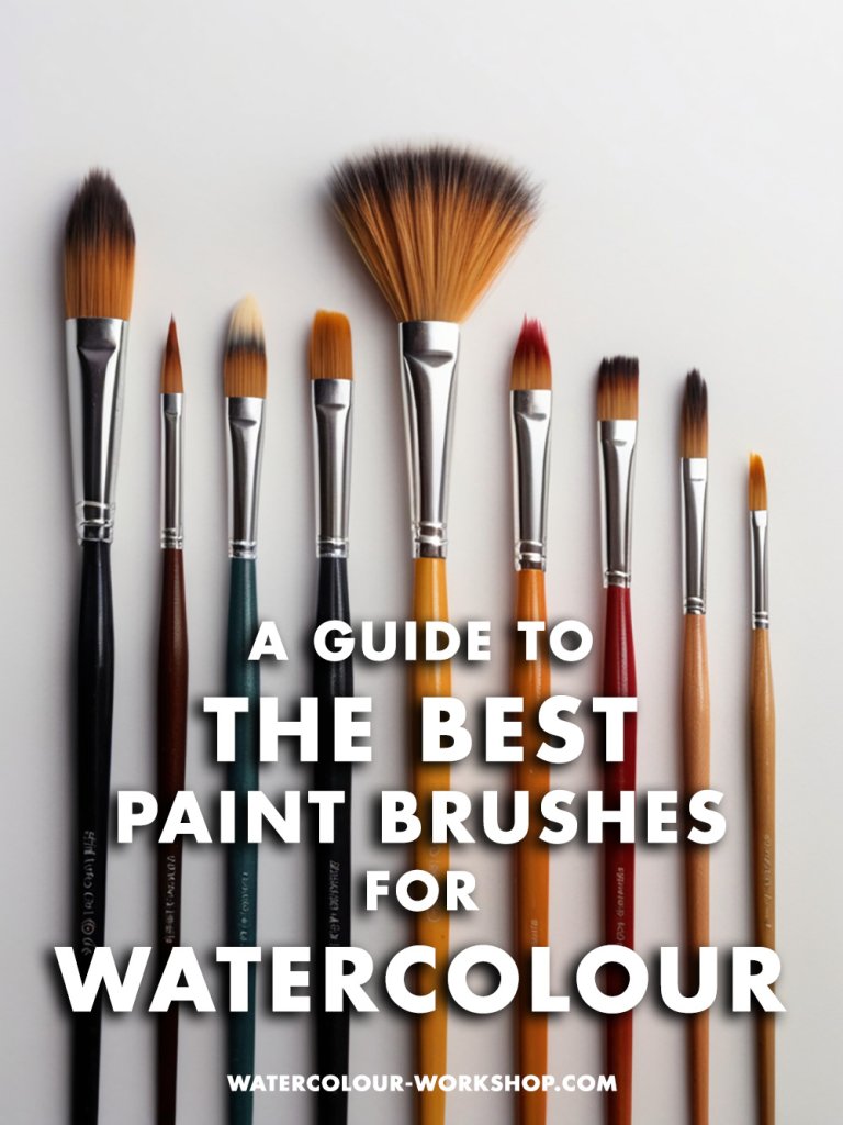 A Guide to the Best Paint Brushes for Watercolour - Watercolour Workshop
